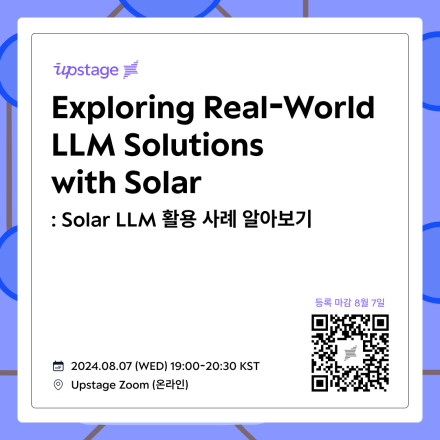 [무료 웨비나] [Upstage] Exploring Real-World LLM Solutions with Solar ...